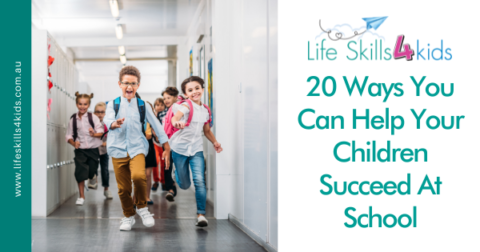 20 Ways You Can Help Your Children Succeed At School | Australia