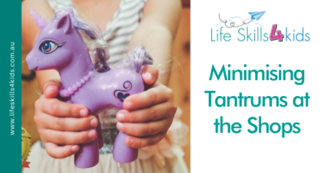 Minimising Tantrums at the Shops Part 2 | Life Skills 4 Kids