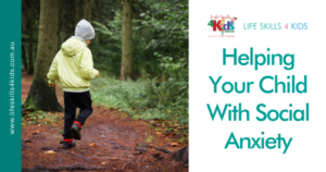 Helping Your Child With Social Anxiety