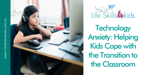 Technology Anxiety: Helping Kids Cope with the Transition to the ...